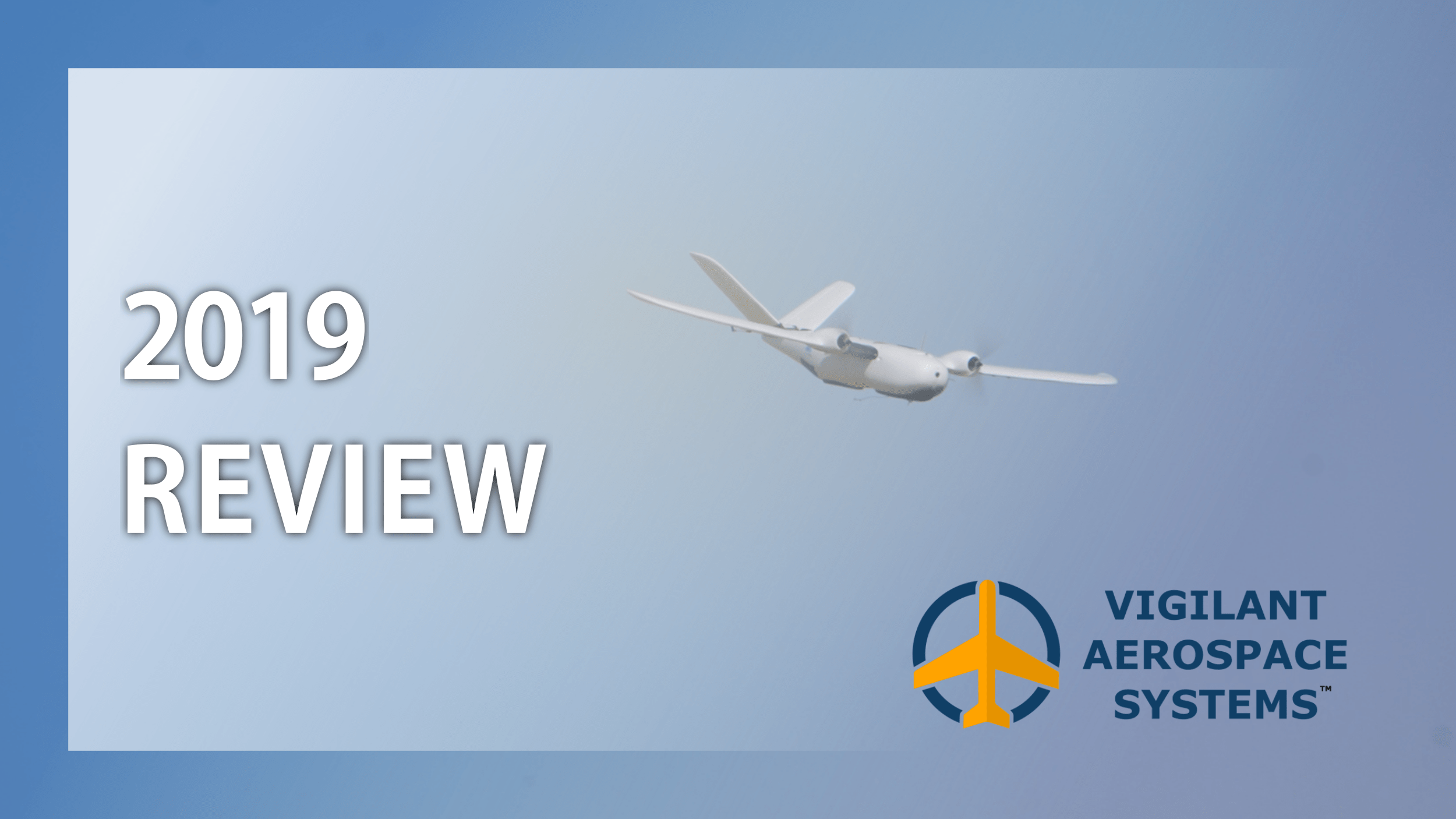 Vigilant Aerospace Systems' 2019 Company Highlights - Vigilant ...
